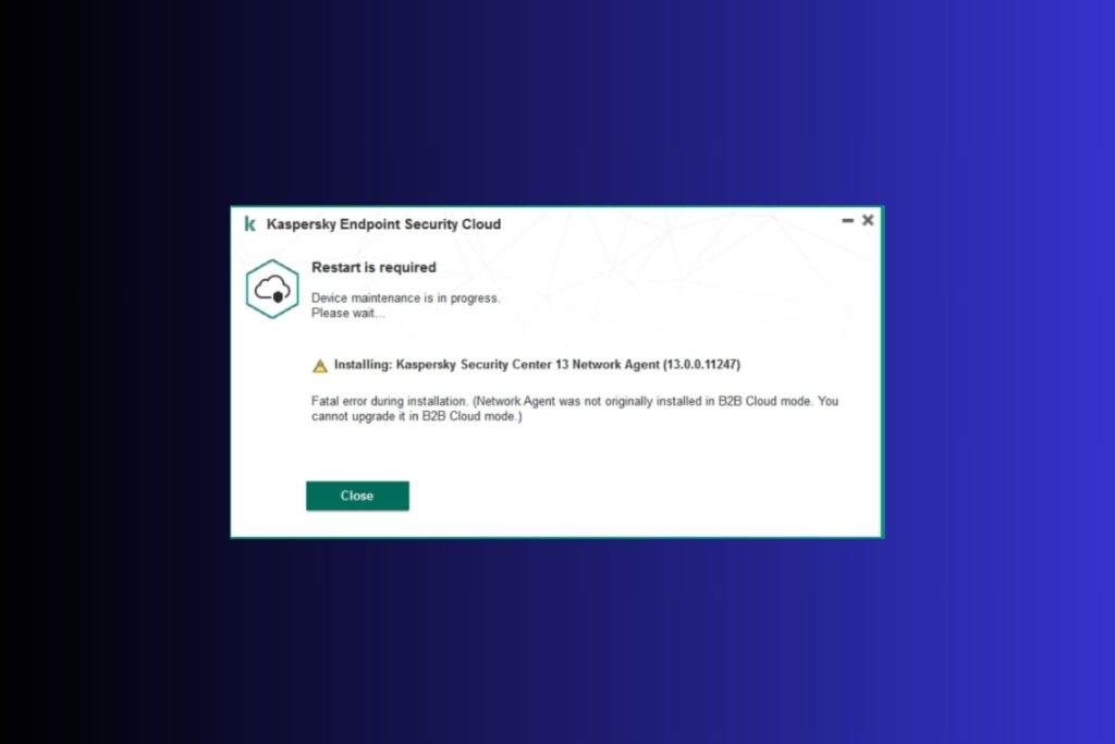 Kaspersky Fatal Error During Installation: 7 Ways to Fix [2025]