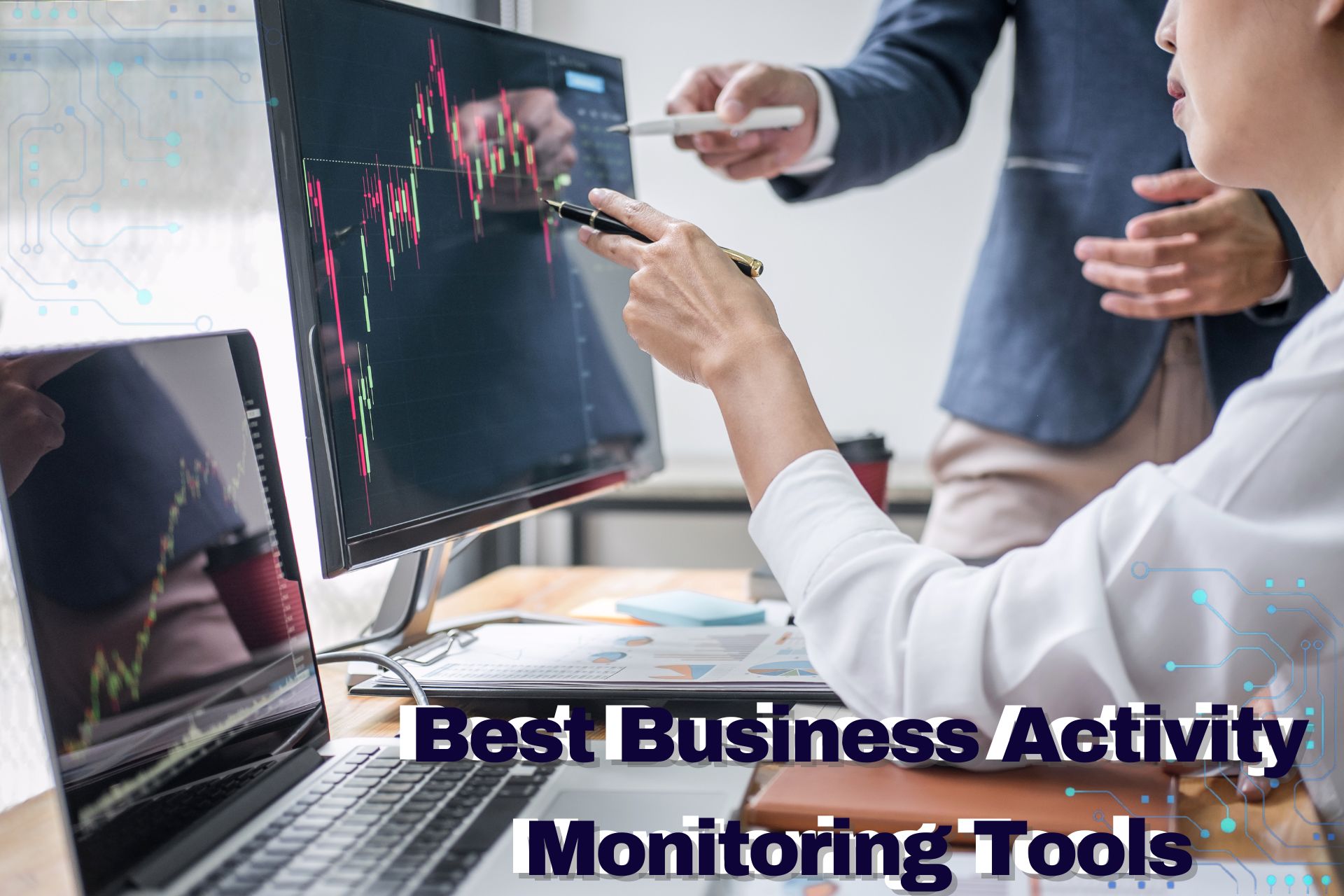 7 Best Business Activity Monitoring Tools in 2023